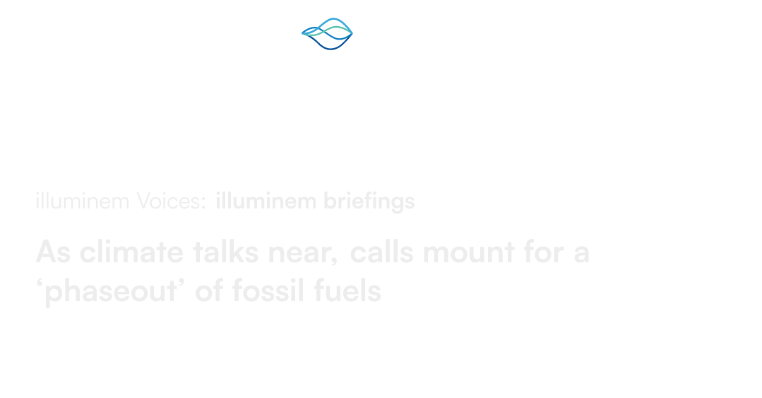 As Climate Talks Near Calls Mount For A ‘phaseout Of Fossil Fuels
