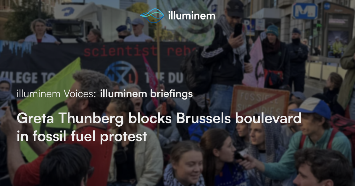 Greta Thunberg Blocks Brussels Boulevard In Fossil Fuel Protest Illuminem