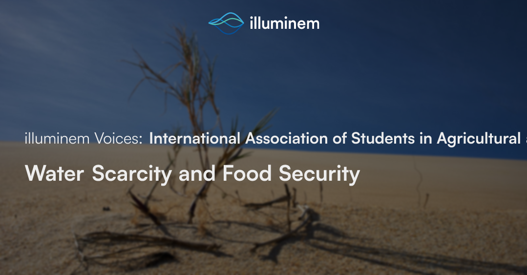 Water Scarcity and Food Security | illuminem